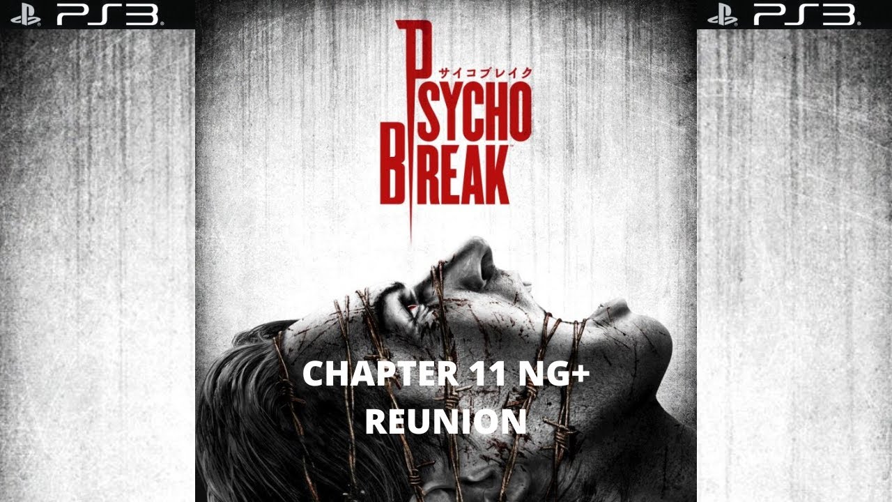 11 - Psycho Break PS3: Chapter 11 Reunion NG+ Survival - YouTube