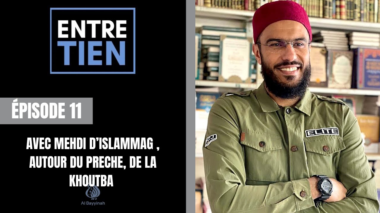 Entretien : épisode 11, avec Mehdi d'Islammag autour du prêche, de la "khoutba" - YouTube