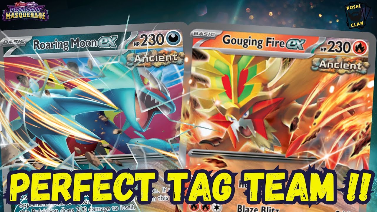 Roaring Moon Gouging Fire The Perfect Tag Team It Really Can Beat ...