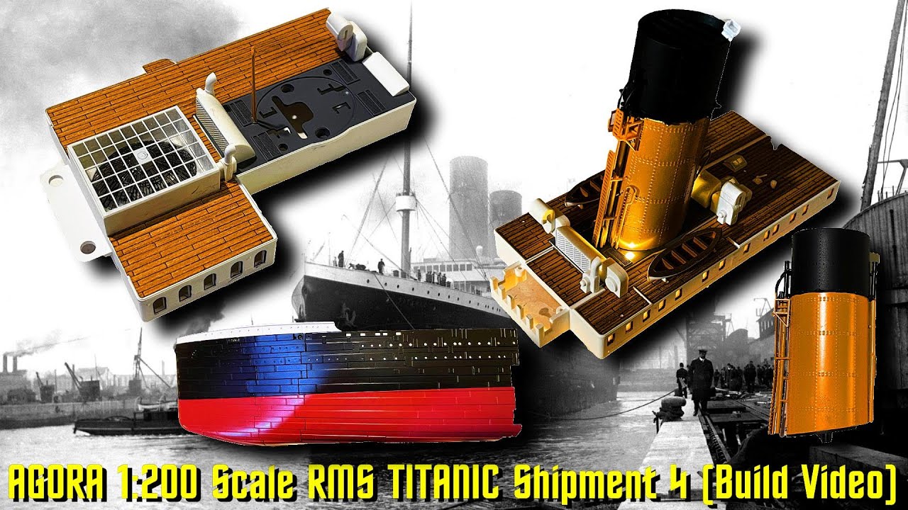 AGORA Models 1:200 Scale Build the RMS TITANIC (Shipment 4 Build Video ...