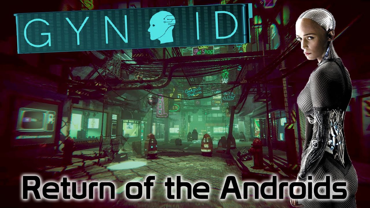 GYNOID - Return of the Androids - YouTube