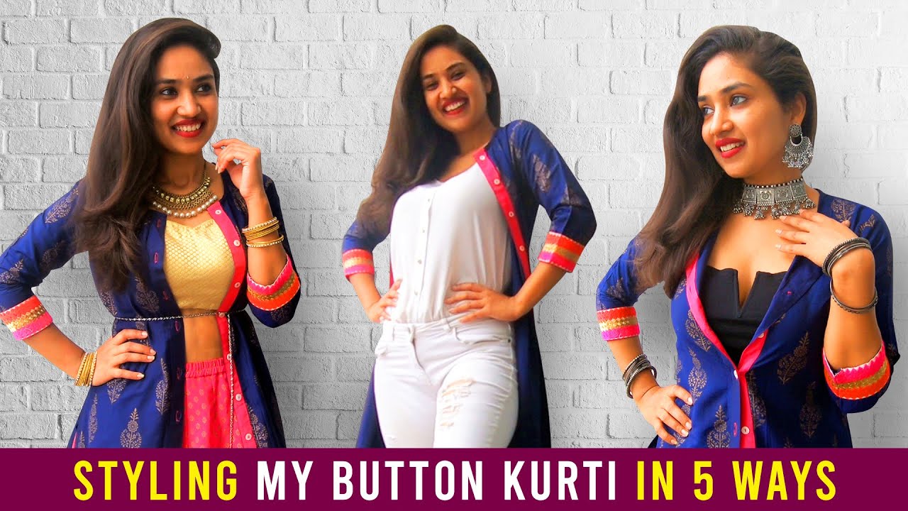 Styling My Button Kurti in 5 Ways | Kurti Outfit Ideas | Kurti Lookbook ...