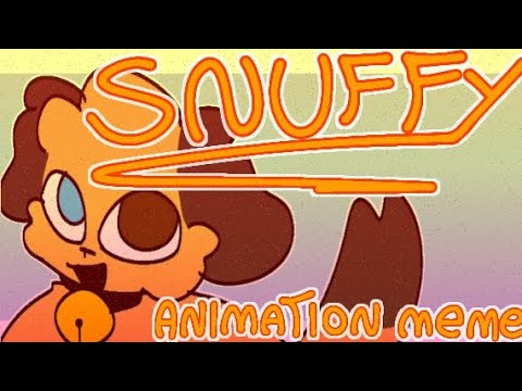 SNUFFY // ANIMATION MEME // REMAKE - YouTube