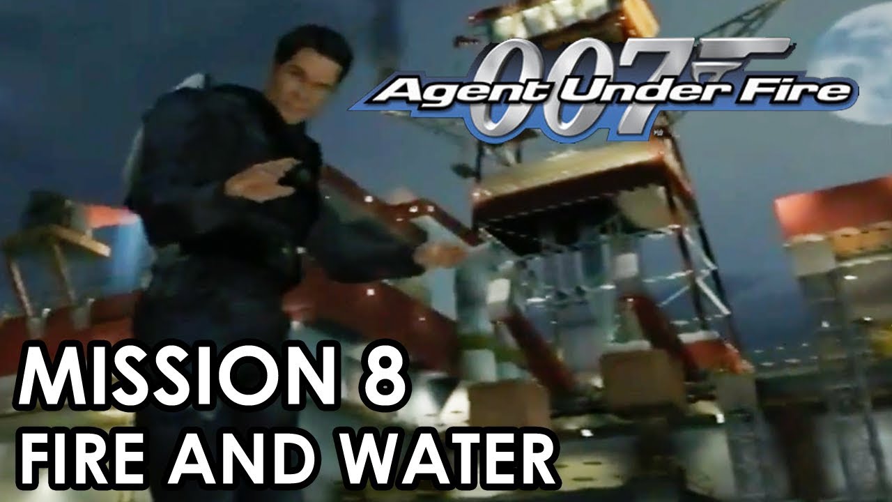 James Bond 007: Agent Under Fire - Mission 8 Fire and Water - YouTube