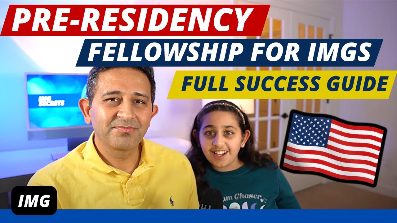 How Can IMGs Get Pre-residency Fellowship in the USA? Full Success ...