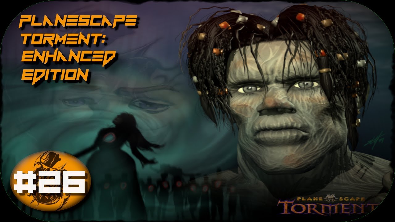The Fallen Dabus - Planescape Torment: Enhanced Edition Ep. 26 - YouTube