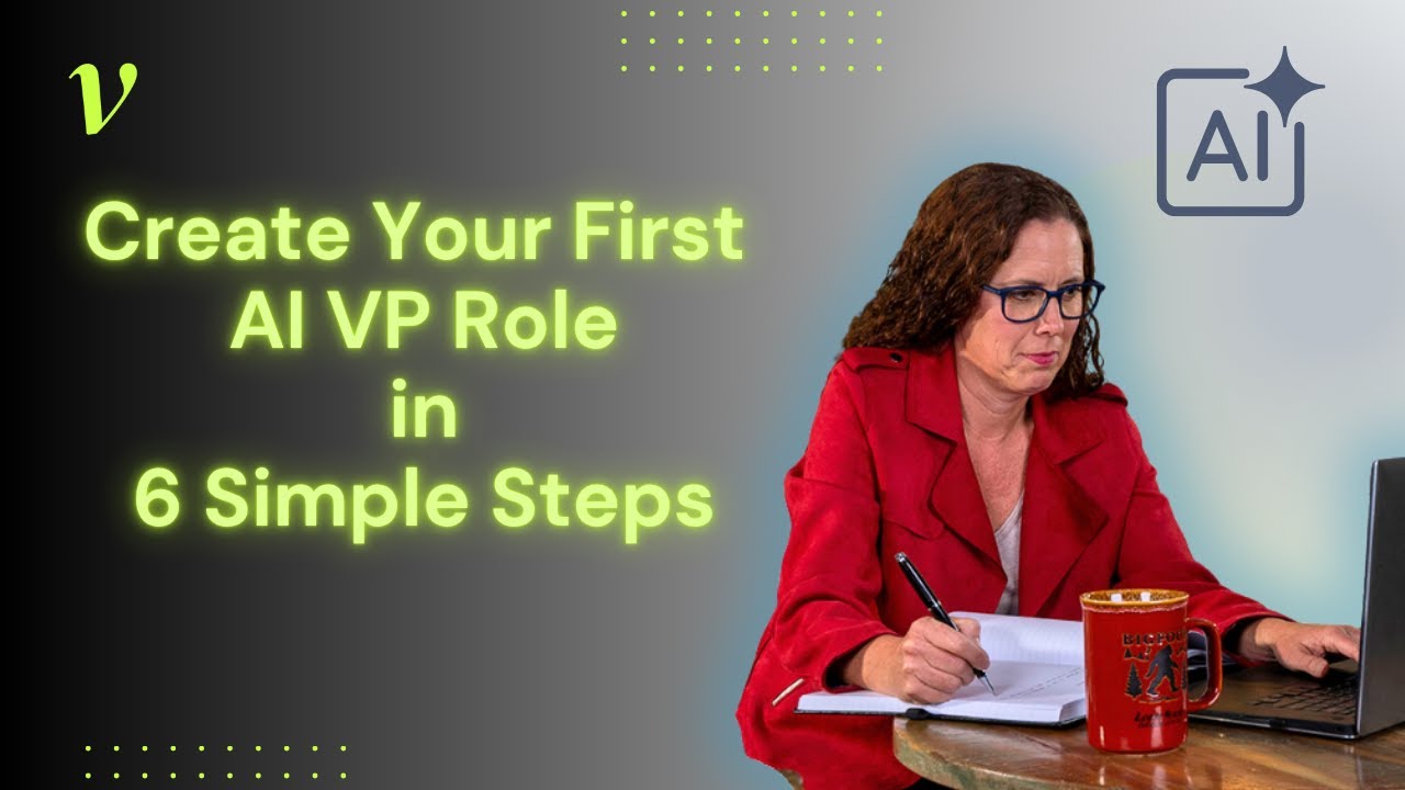 Create Your First AI VP Role in 6 Simple Steps - YouTube