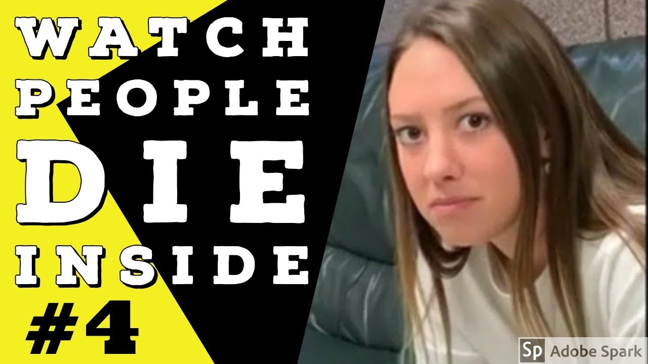 Watch people die inside #4. When people die inside. - YouTube