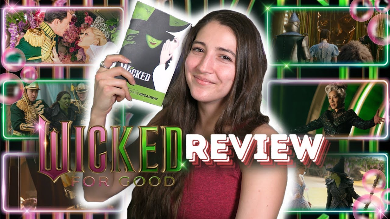 Wicked For Good Review - New Music, Character Arc Analysis, Plot ...