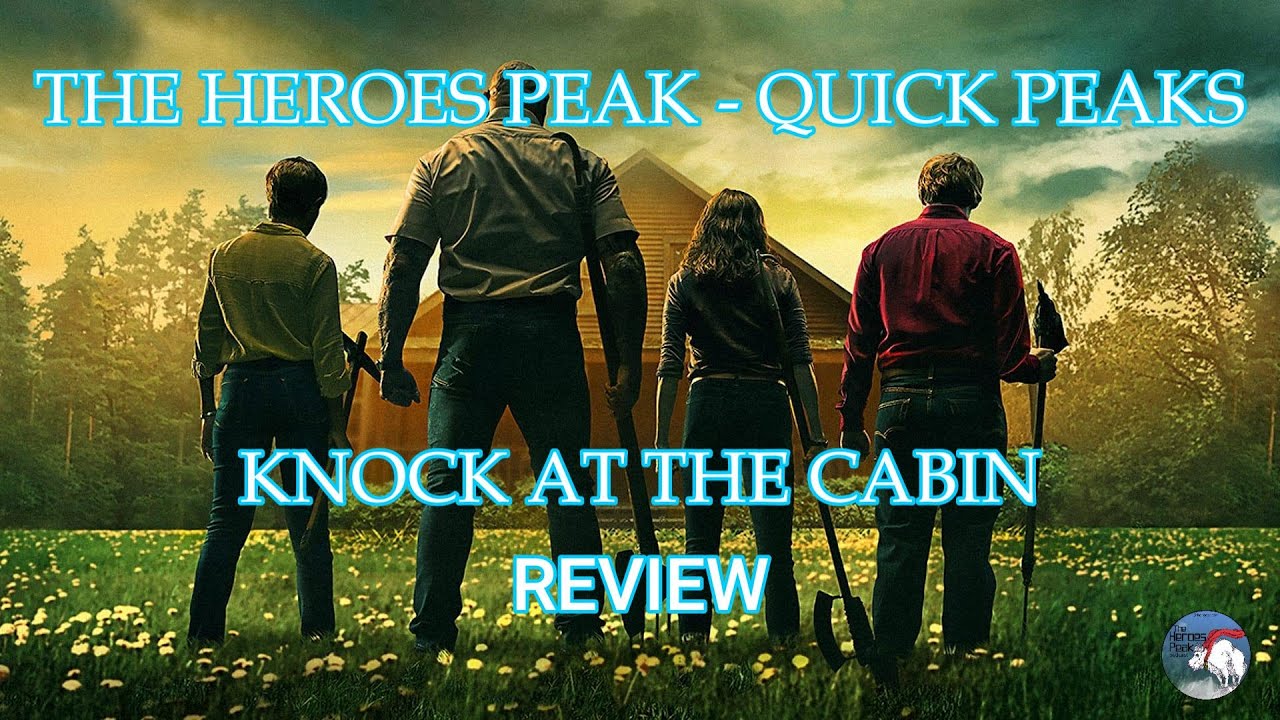 The Heroes Peak - Quick Peaks: Knock At The Cabin Review - YouTube