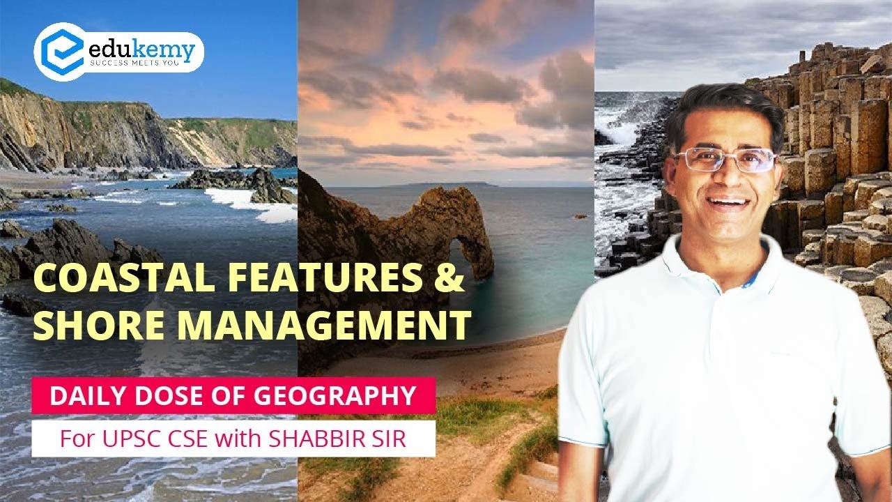 Coastal Features & Shore Management | Daily dose of Geography with ...