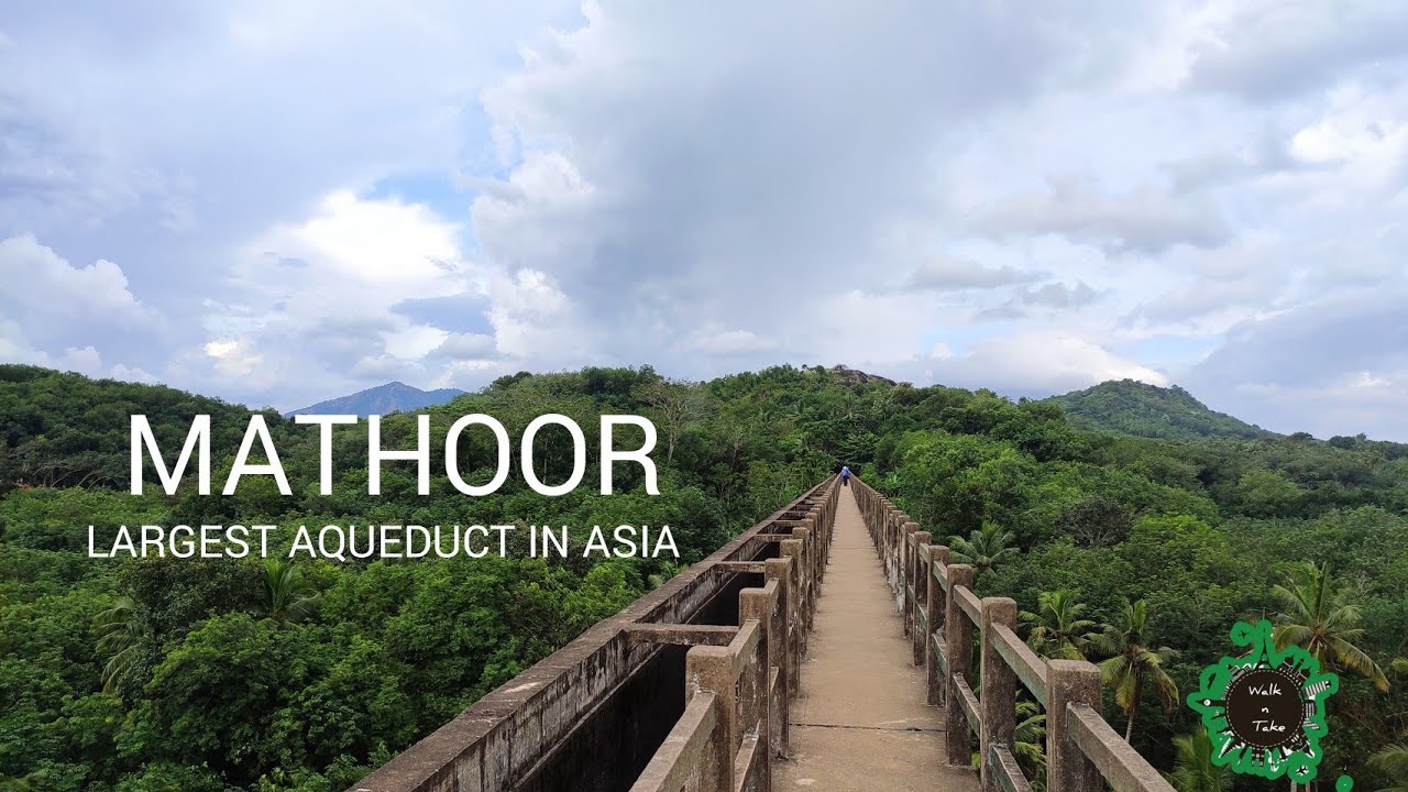 MATHOOR AQUEDUCT// மாத்தூர் தொட்டிபாலம் //LARGEST BRIDGE IN ASIA ...