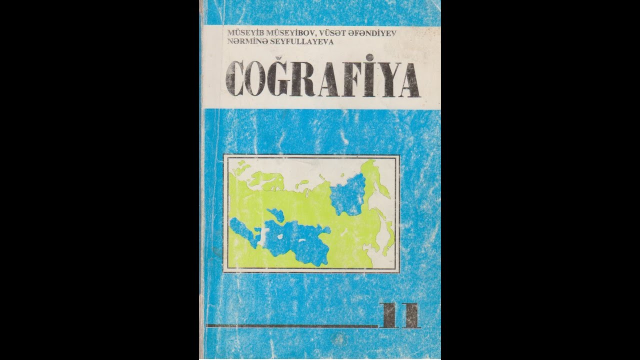 COGRAFİYA 11.TÜRK DÜNYASI COĞRAFİYASI. RƏQƏMDAL DƏSLİK. ORTA MƏKTƏTLƏR ...