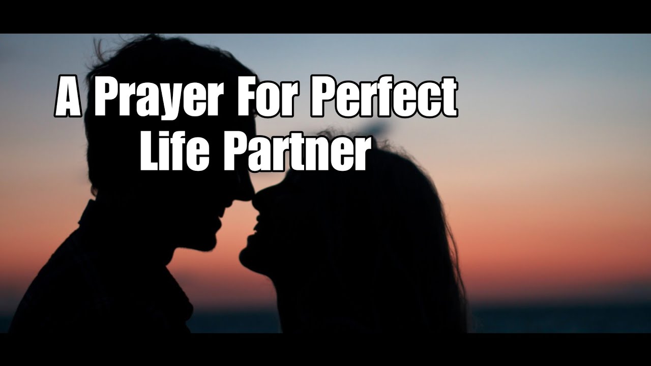 A Prayer For Perfect Life Partner - YouTube
