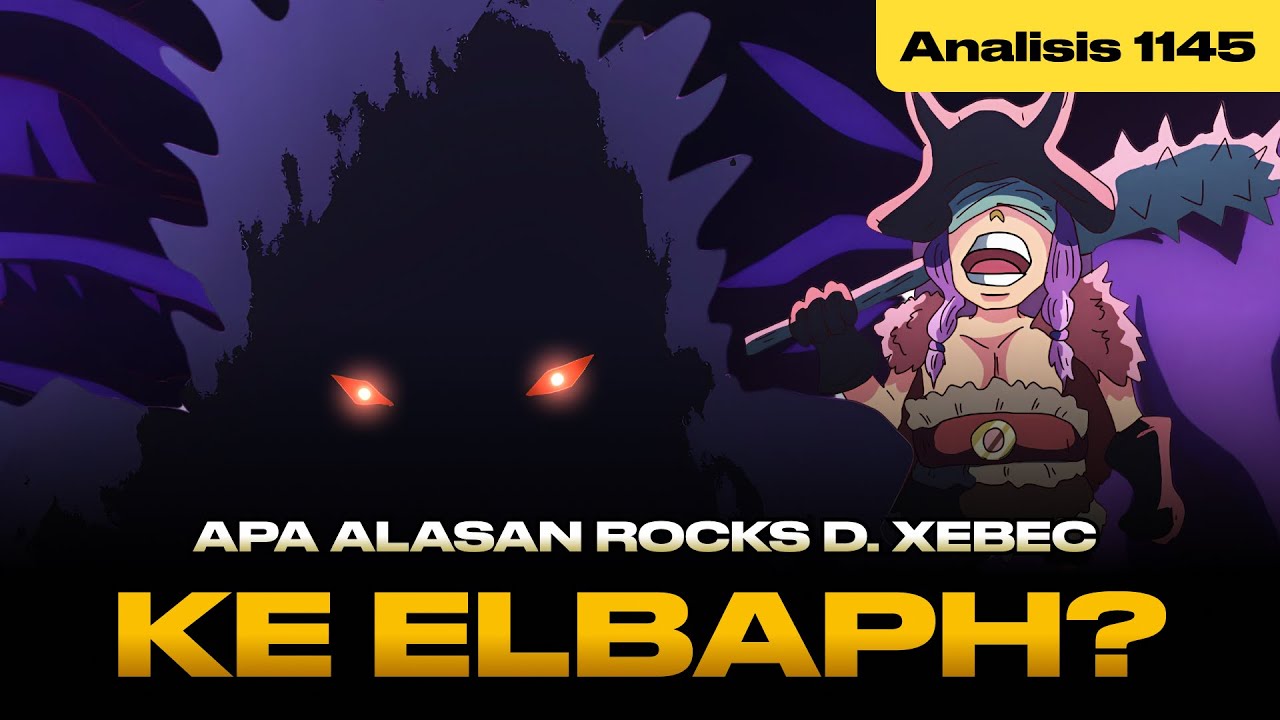 Alasan Rocks Mengunjungi Elbaph dan Bagaimana Rocks Pirates Bisa ...