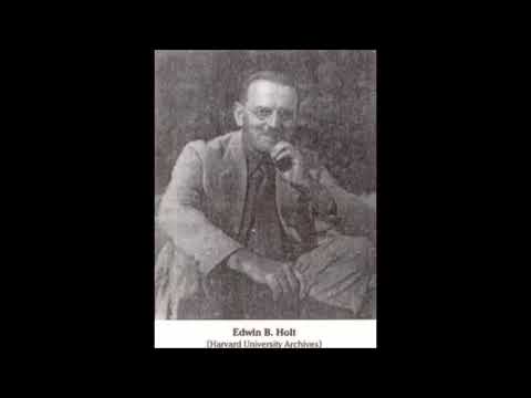 Edwin B. Holt - The Program and Platform of Six Realists (1910) - YouTube