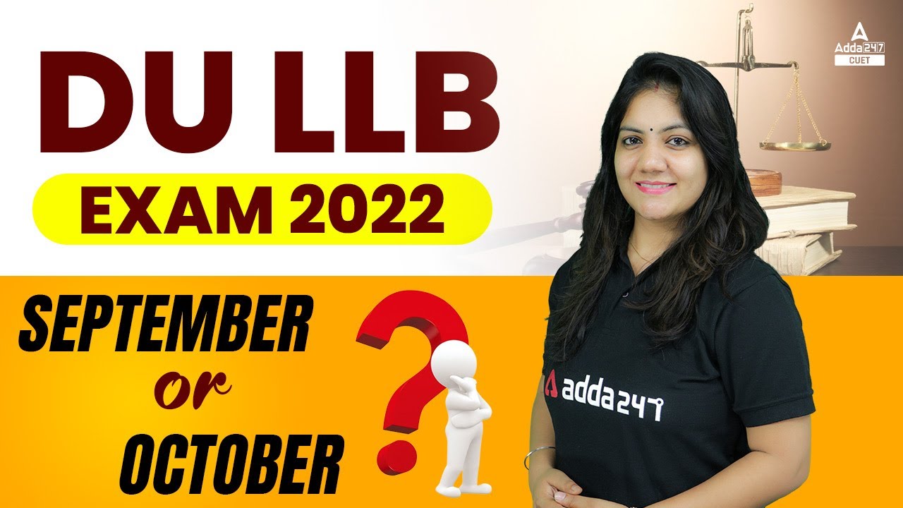 DU LLB 2022 | DU LLB 2022 EXAM DATE | September or October 2022 ? - YouTube