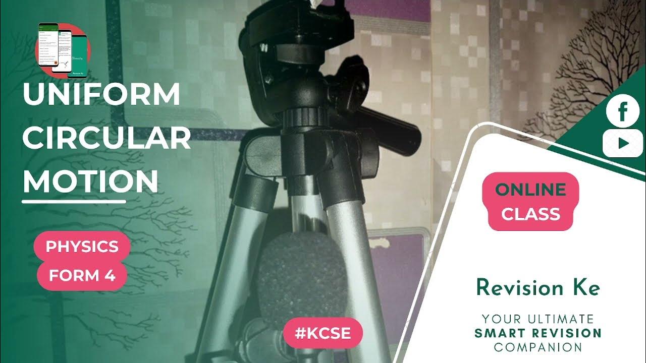 Uniform Circular Motion | Intro | Form 4 Physics KCSE Revision - YouTube