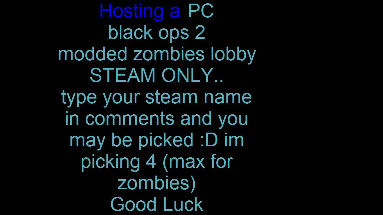 HOSTING A MODDED BO2 PC ZOMBIES PRIVATE LOBBY?? (Steam Only) - YouTube