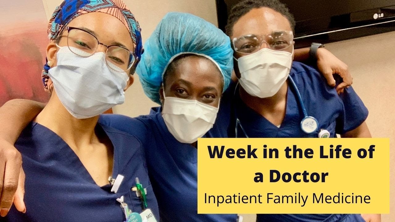 Week in the Life of a Doctor | Inpatient Family Medicine (Medical ...