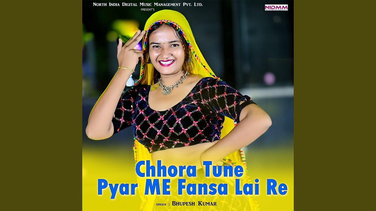 Chhora Tune Pyar Me Fansa Lai Re - YouTube