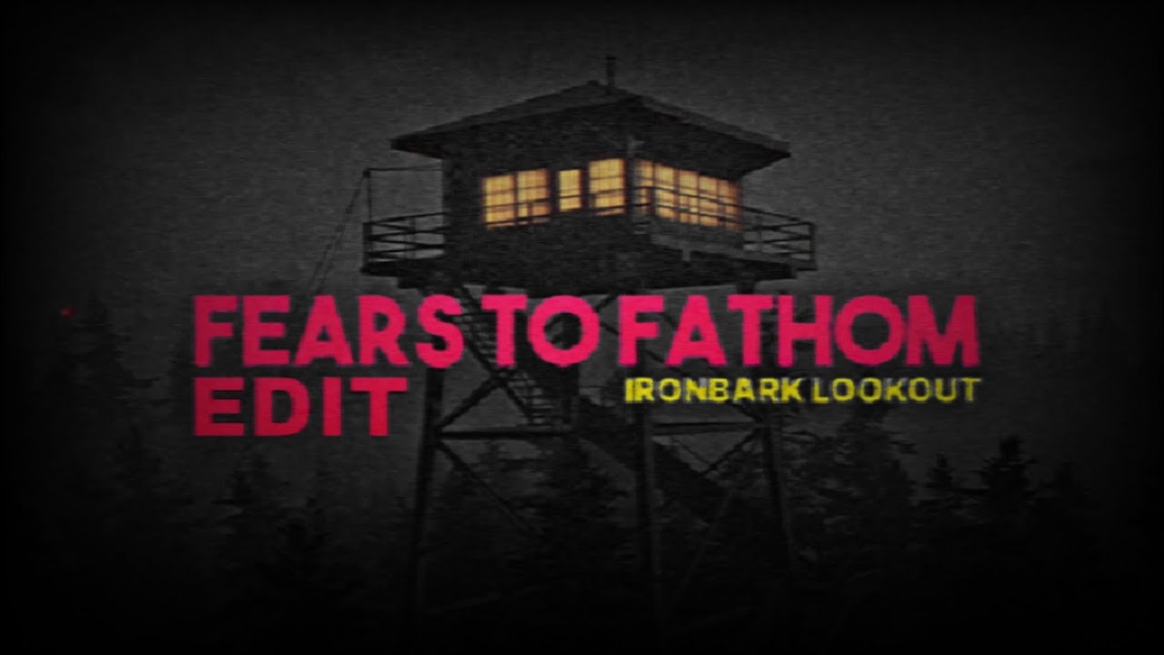 fears to fathom: ironbark lookout | edit | rayll studios - YouTube