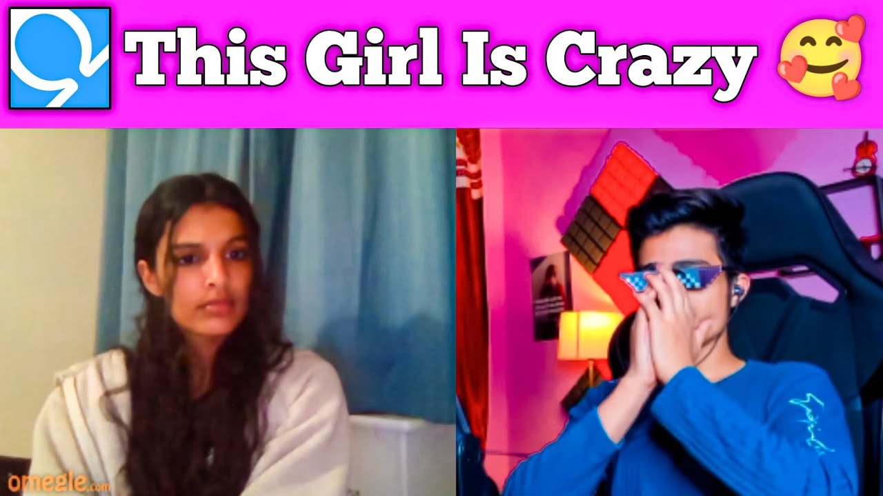 This Omegle Girl Is Crazy 💕🥰 Youtube