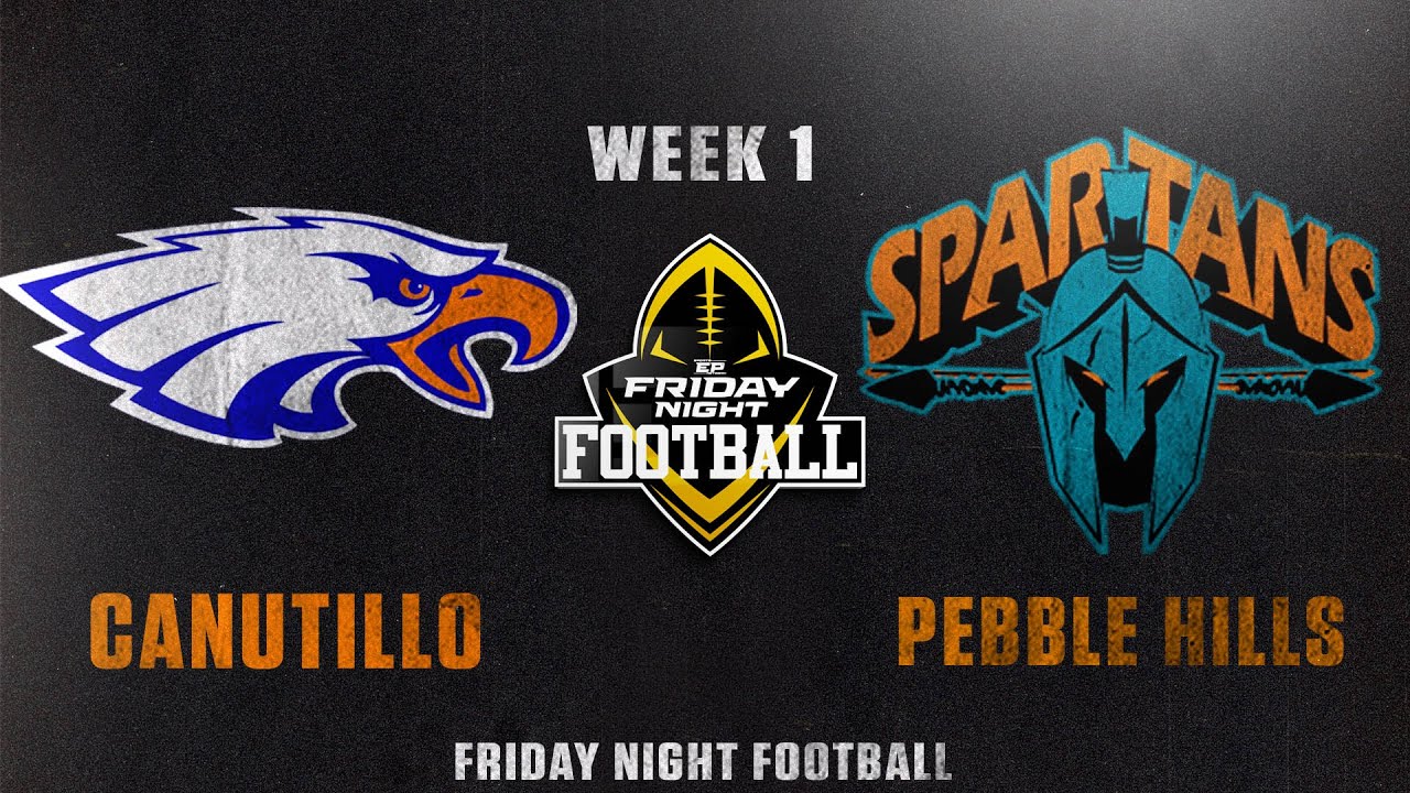 LIVE EPSN Friday Night Football 🏈 Canutillo Eagles vs Pebble Hills ...