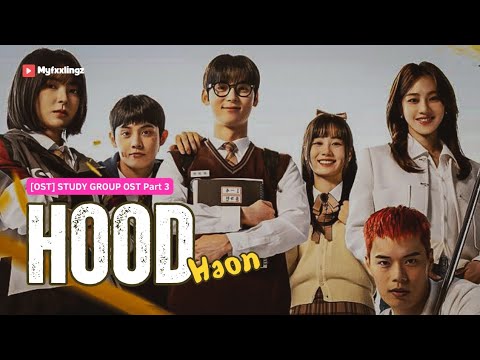 HAON (김하온) – Hood [OST] STUDY GROUP OST Part 3 Rom/Lirik/Terjemahan ...