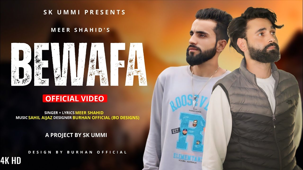 BEWAFA | NEW KASHMARI SONG | MEER SHAHID | SAHIL AIJAZ | SK UMMI ...