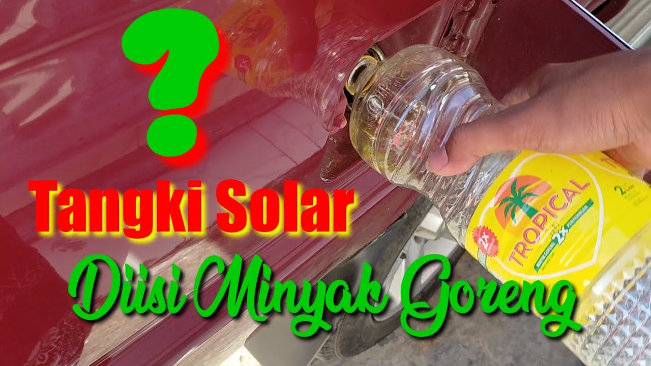 Manfaat Tangki Solar Panther Diisi Minyak Goreng |Solar Campur Migor ...