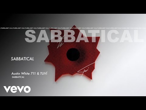 Austin White 711, TUVÍ - Sabbatical (Official Audio)