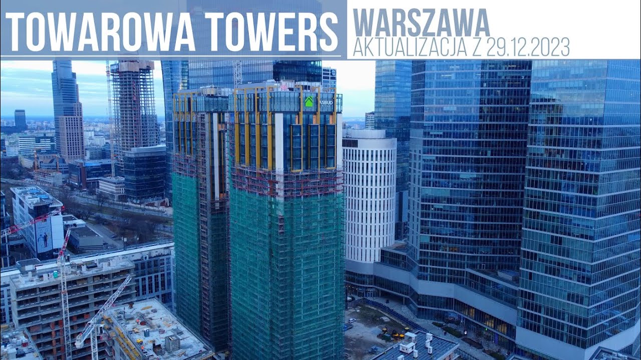 Towarowa Towers [Warszawa] - stan budowy na 29.12.2023 - YouTube