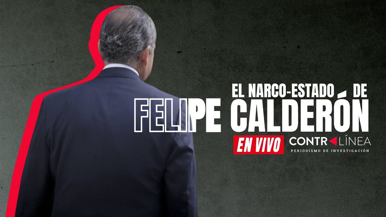 Contralínea en Vivo | El Narco-Estado de Felipe Calderón - YouTube
