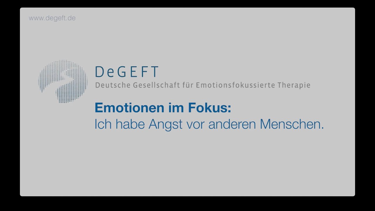 Emotionen im Fokus: Ich habe Angst vor anderen Menschen. - YouTube