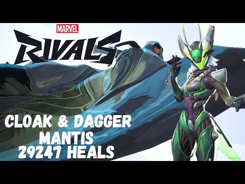 Cloak & Dagger and Mantis 29k heals 51 assists | Marvel Rivals - YouTube