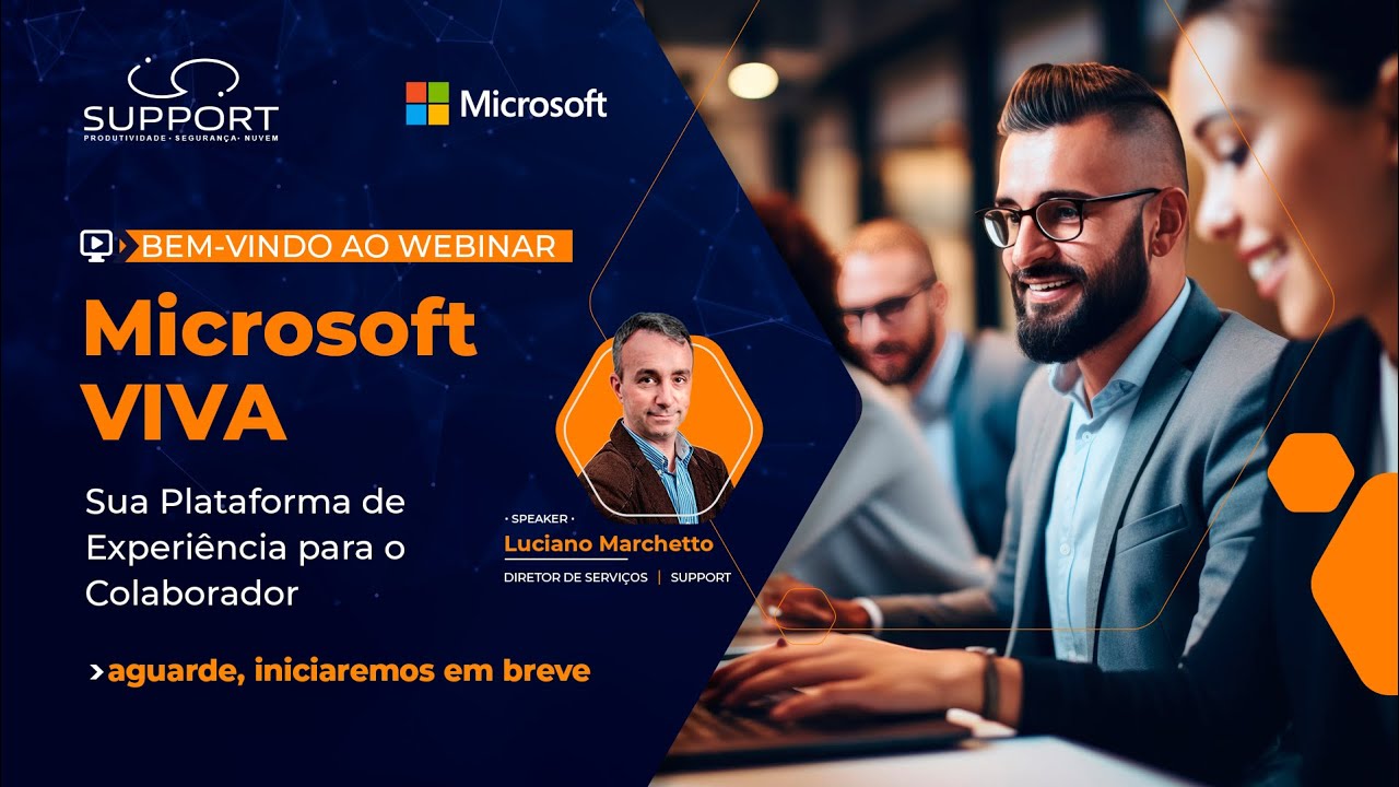 Webinar Support | Desvendando o Microsoft Viva: Transformando a ...