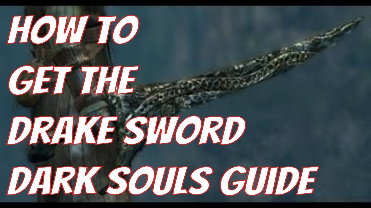 Dark Souls Remastered - How to get the Drake Sword (Early Game Powerful ...