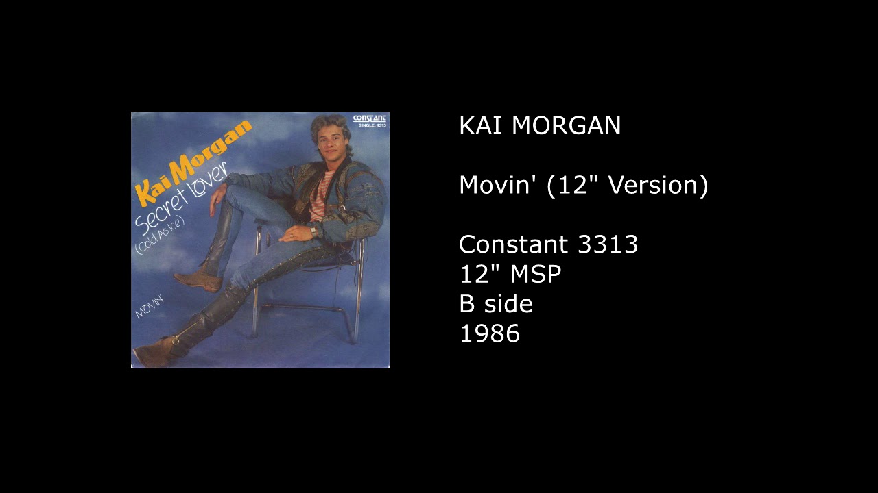 KAI MORGAN - Movin' (12'' Version) - 1986 - YouTube