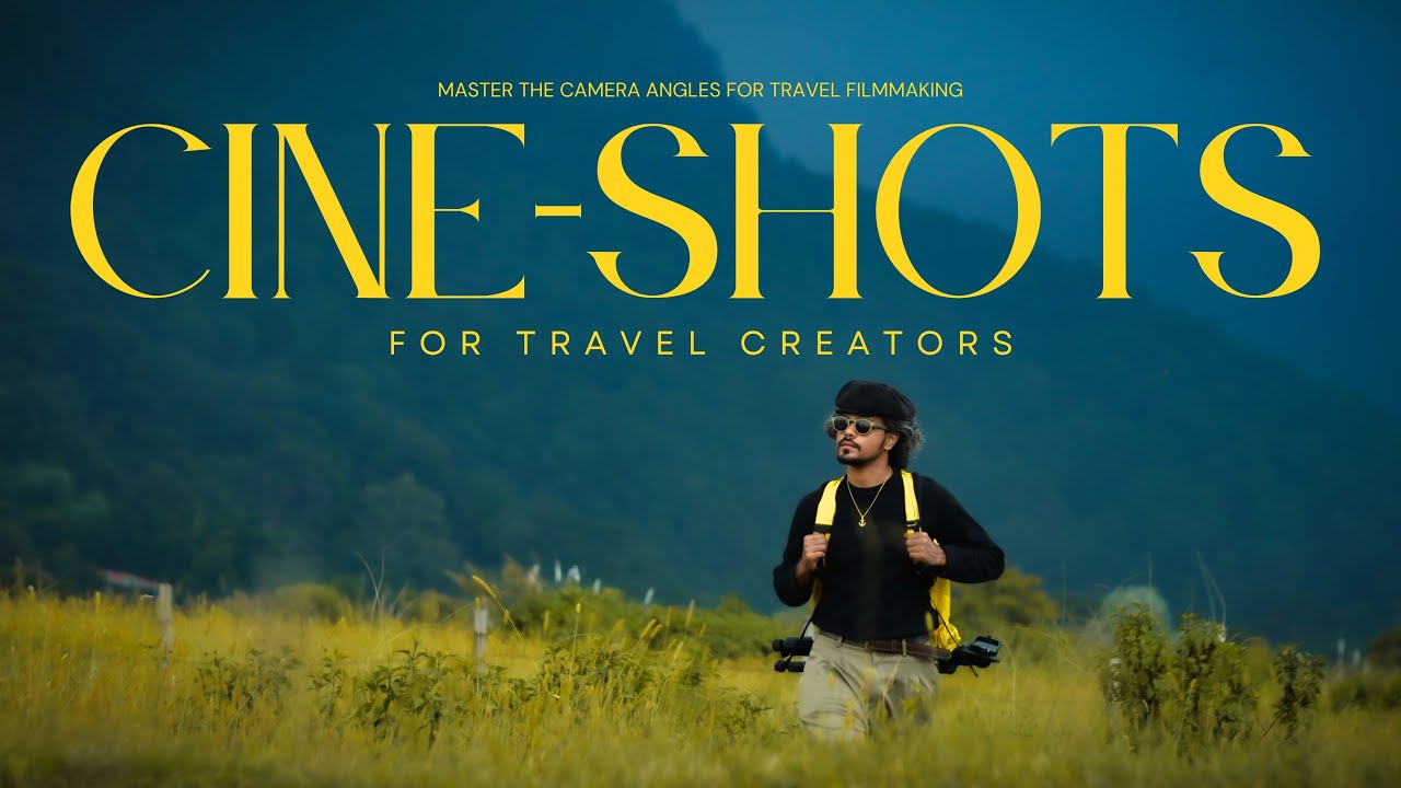 Cinematic Trails | Master These 20 Camera Angles for Cinematic Travel ...