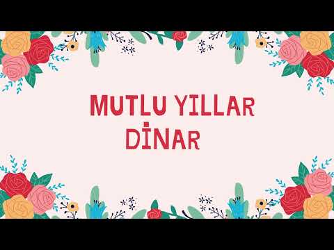 DİNAR'in Doğum Günü Şarkısı İyi ki Doğdun DİNAR