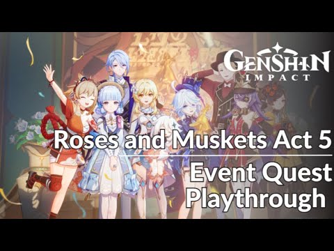 "Roses and Muskets" Act V Walkthrough | Genshin Impact 4.3 Event - YouTube