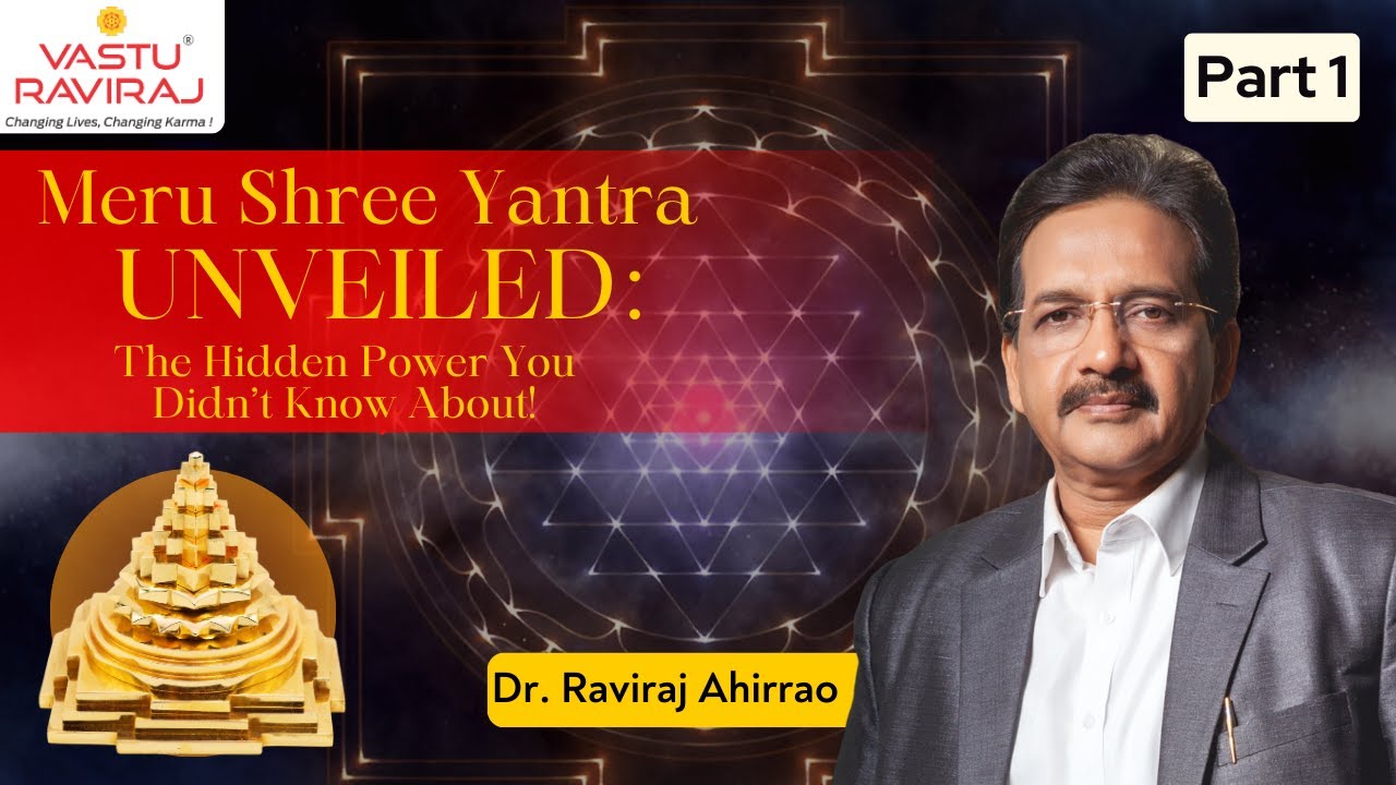 Meru Shree Yantra’s Hidden Mysteries: Pathway to Abundance and Spiritual Growth | Dr.Raviraj ...