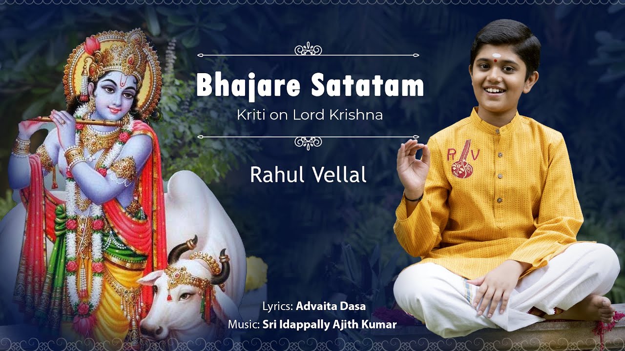 Bhajare Satatam | Rahul Vellal | Advaita Dasa | Carnatic | Devotional ...