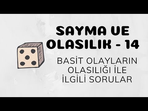 Sayma ve Olasılık - 14 (Basit Olayların Olasılığı İle İlgili Sorular)
