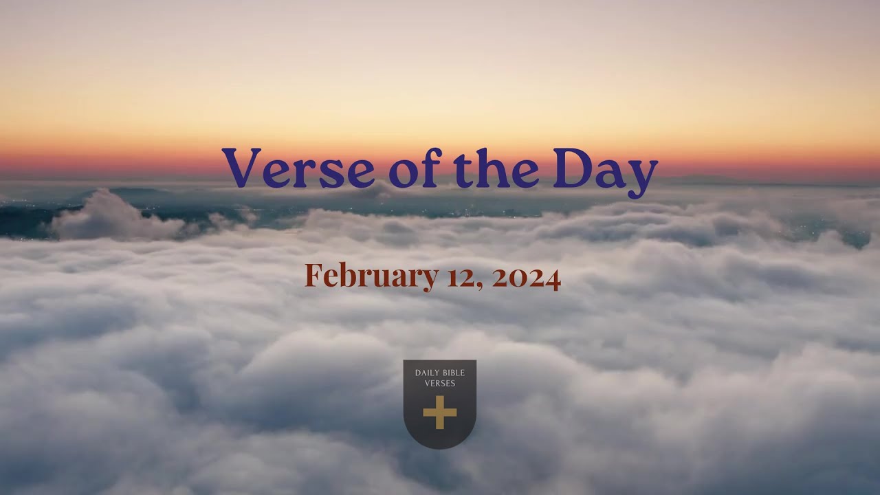 Verse of the Day - February 12, 2024 #dailybibleverses #verseoftheday # ...