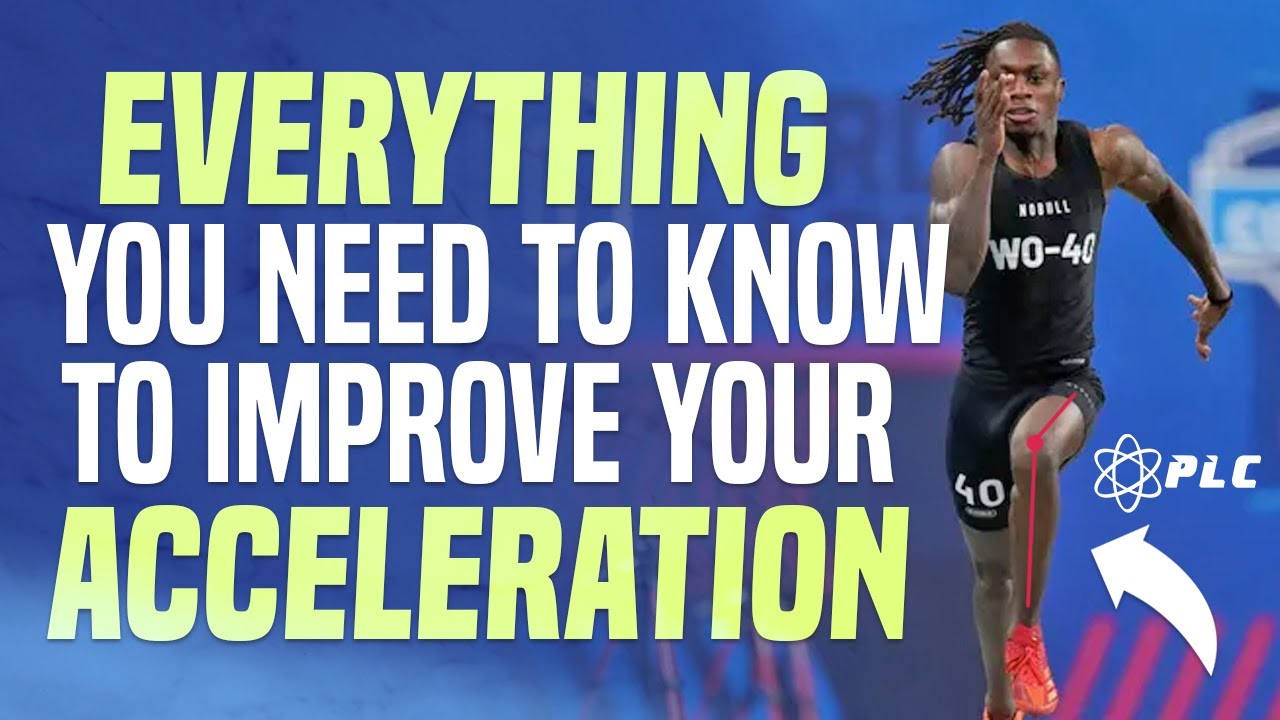 Everything You Need To Know To Immediately Improve Your Acceleration # ...