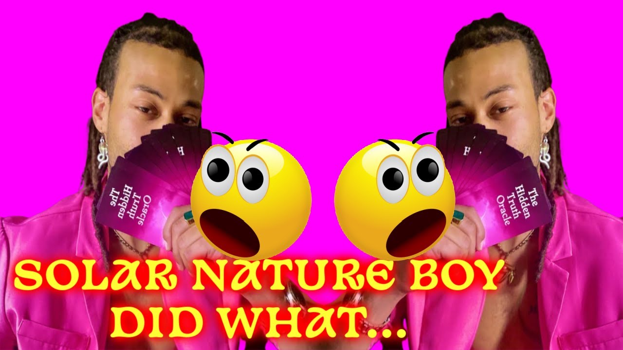 Solar You Said Nature boy Did What To Baby Love Natureboy Should Of ...