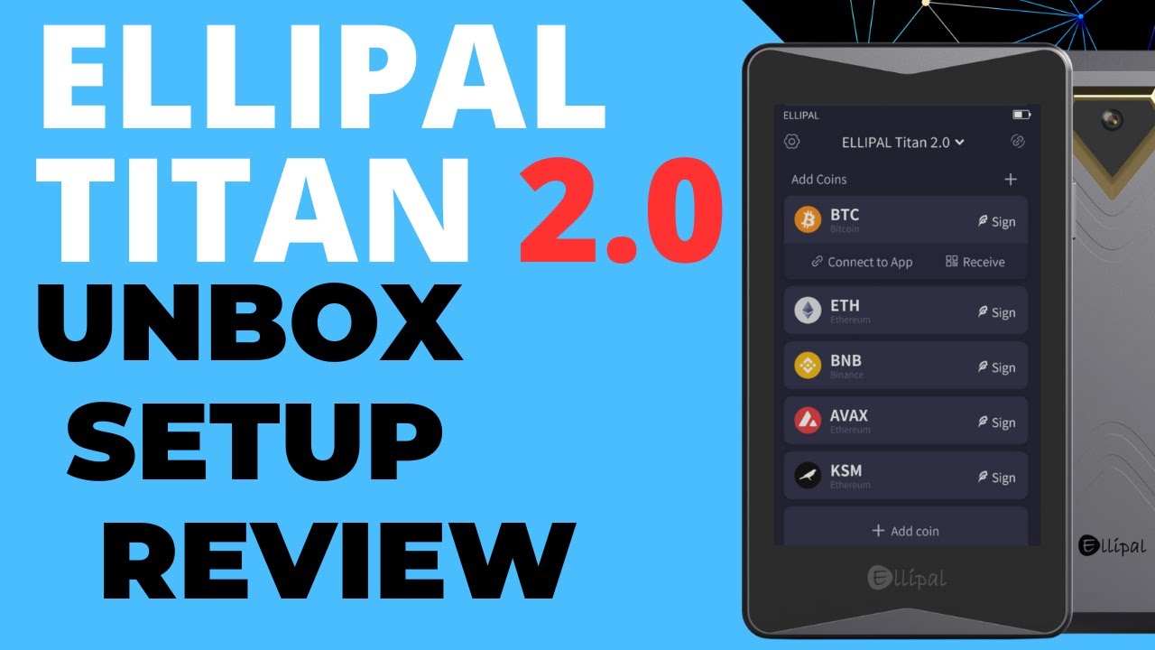 Ellipal Titan 2.0: Unboxing, Setup, Demo & Review (Cryptocurrency Cold ...
