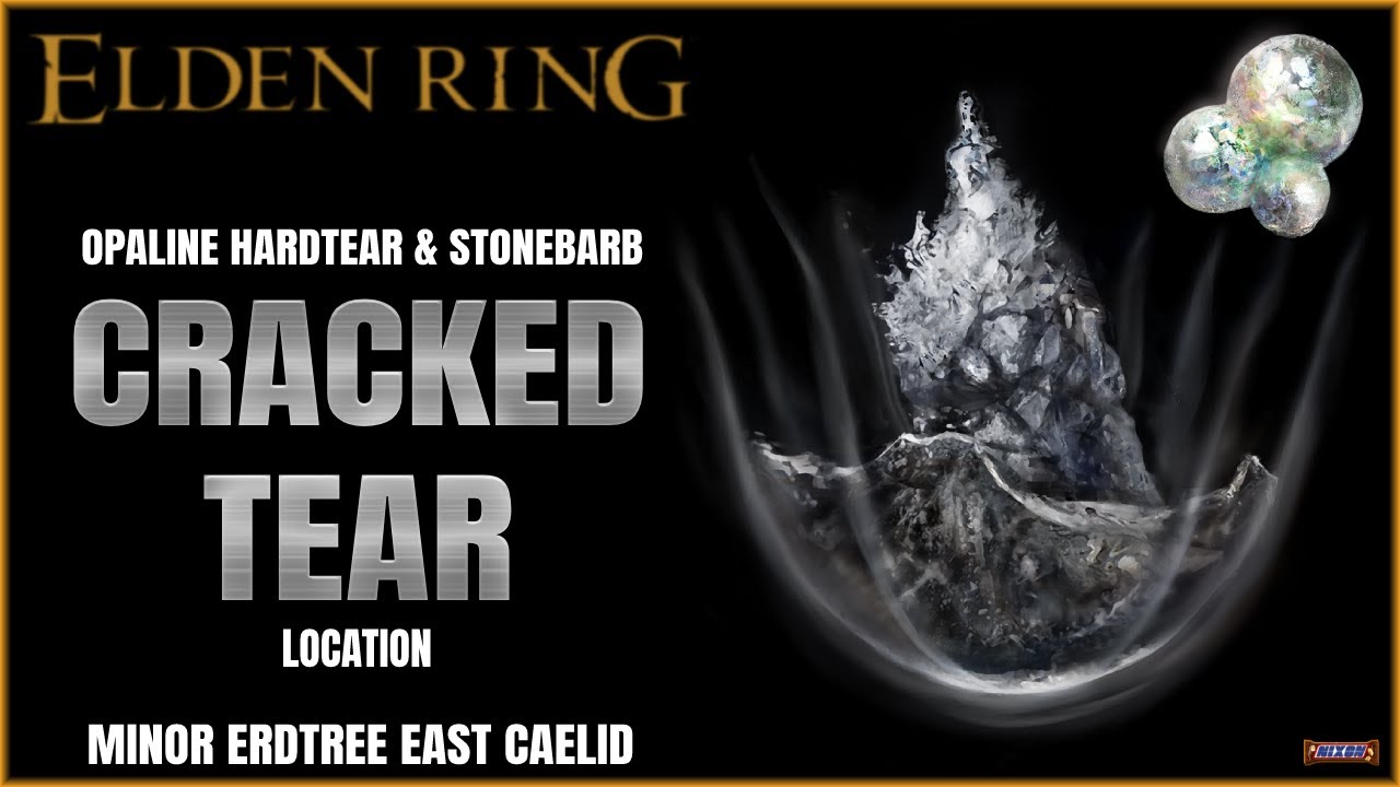 Elden Ring | Opaline Hardtear & Stonebarb Cracked Tear Location - YouTube